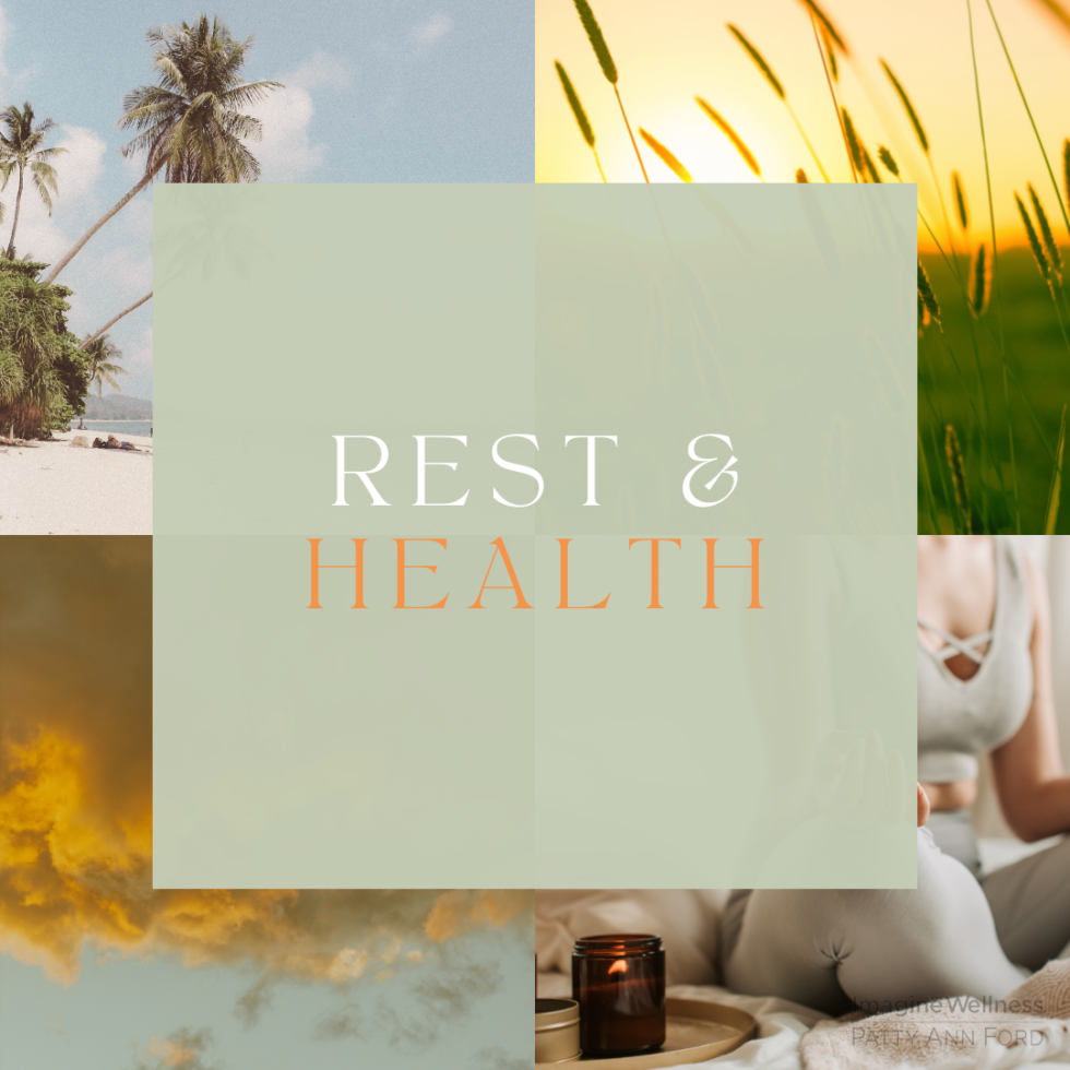 Rest & Health | Patty Ann Ford